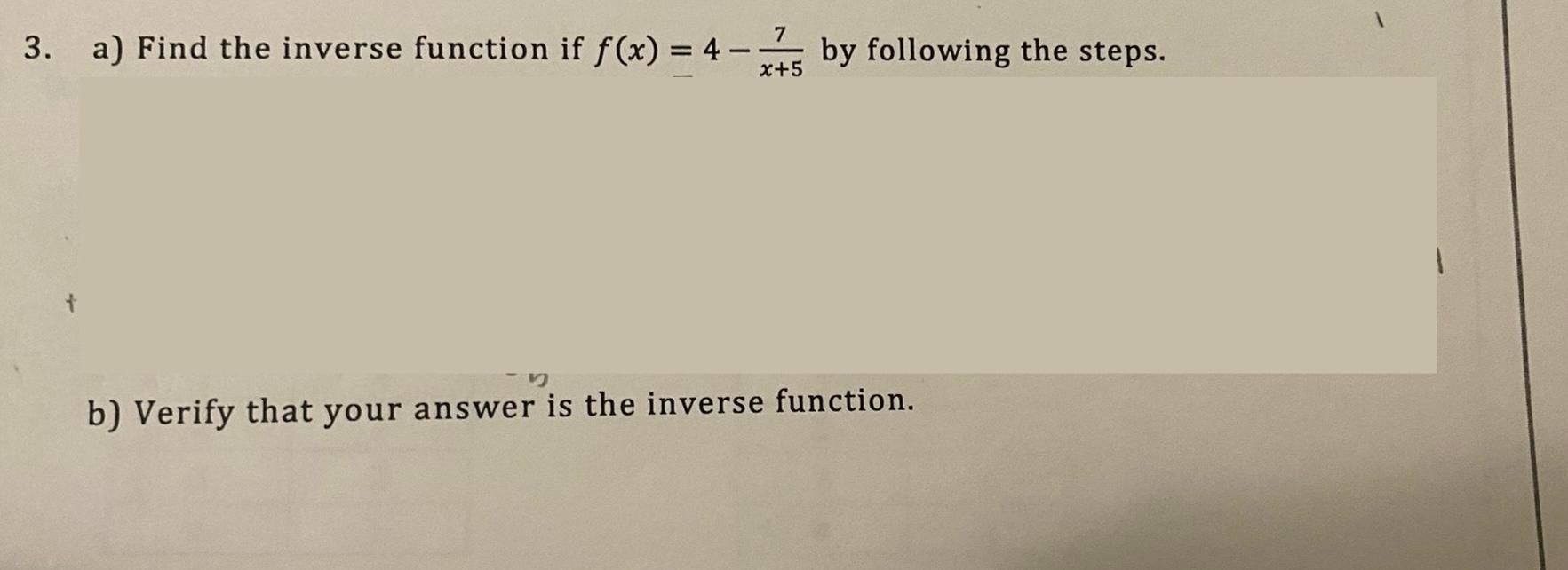 Solved a) ﻿Find the inverse function if f(x)=4-7x+5 ﻿by | Chegg.com