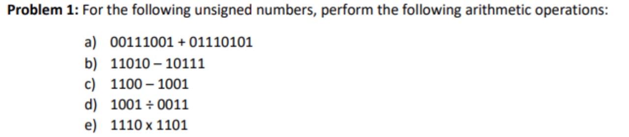 Solved Problem 1: For the following unsigned numbers, | Chegg.com