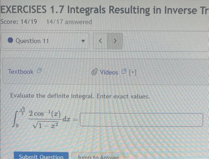 Solved EXERCISES 1.7 Integrals Resulting in Inv Score: 14/19 | Chegg.com