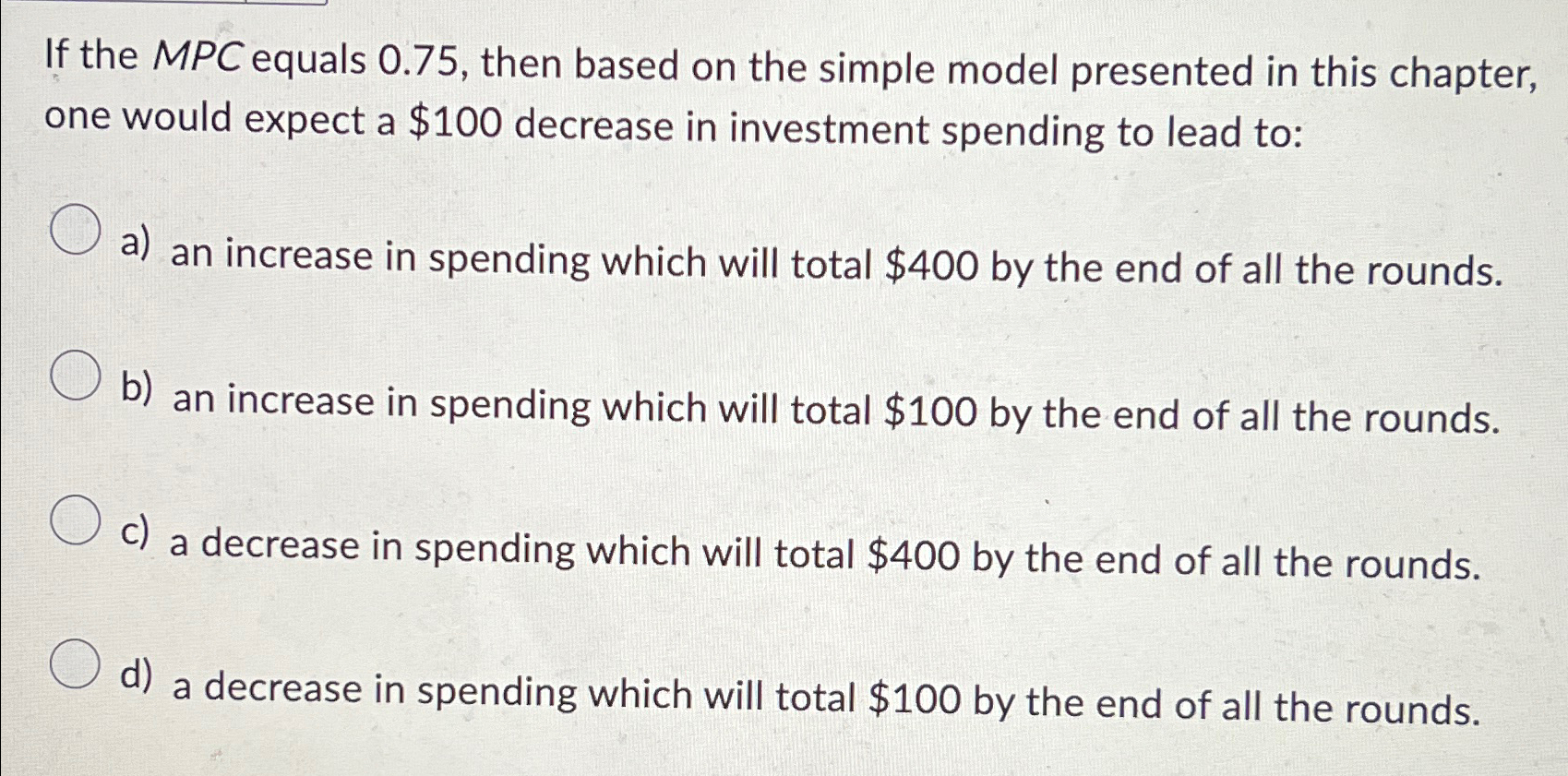 Solved If the MPC ﻿equals 0.75 , ﻿then based on the simple | Chegg.com
