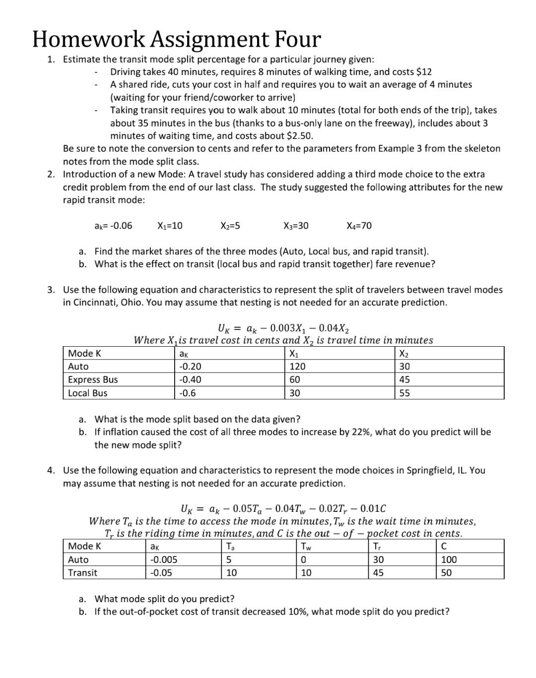 Solved Homework Assignment Four 1. Estimate the transit mode | Chegg.com