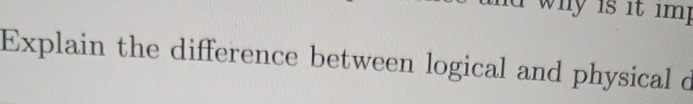 Solved Explain the difference between logical and physical | Chegg.com