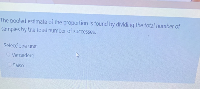 Solved The pooled estimate of the proportion is found by | Chegg.com