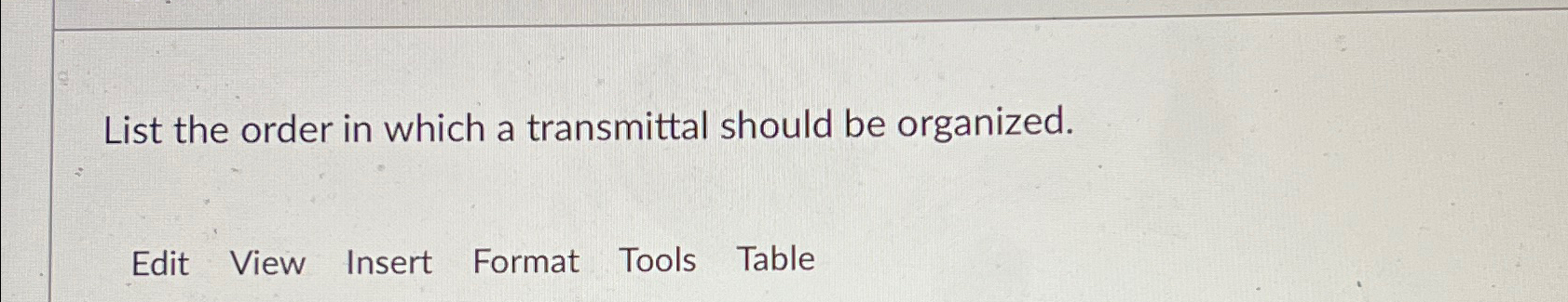 Solved List the order in which a transmittal should be | Chegg.com