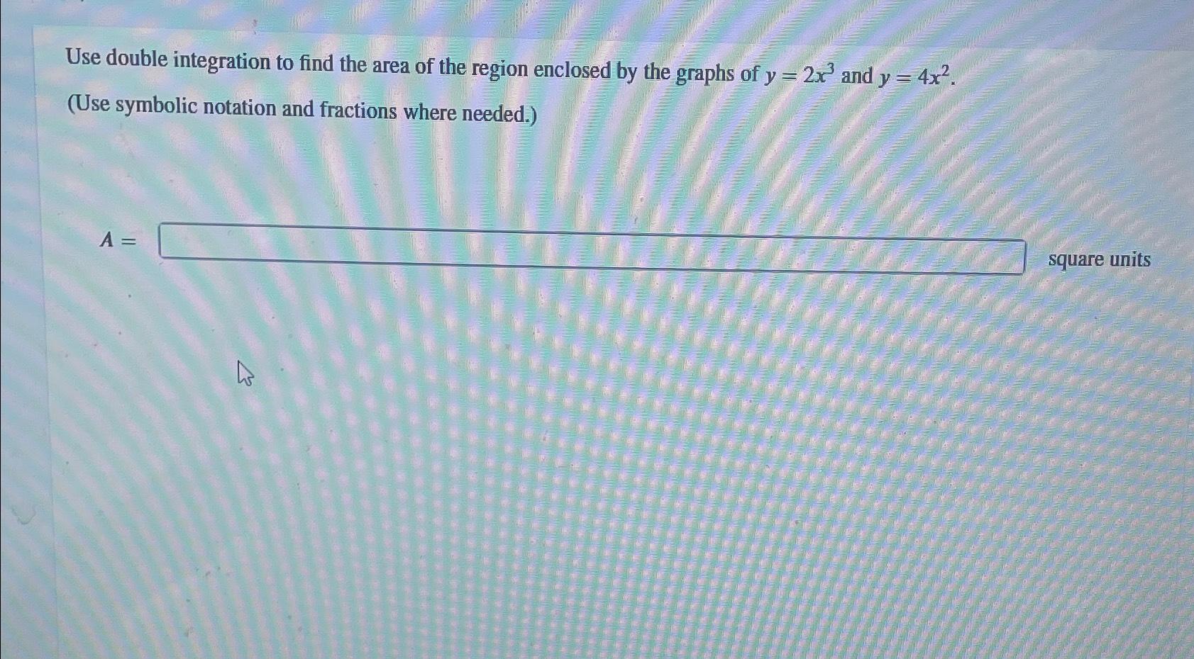 Solved Use double integration to find the area of the region | Chegg.com