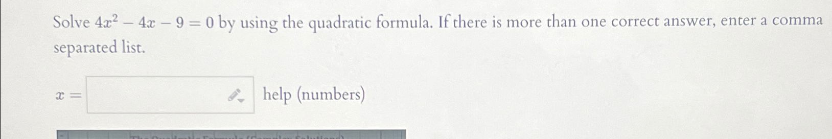 Solved Solve 4x2-4x-9=0 ﻿by using the quadratic formula. If | Chegg.com