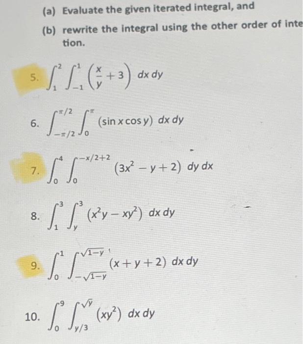 Solved 5. 6. 8. (a) Evaluate the given iterated integral, | Chegg.com