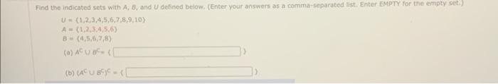 Solved Find the indicated sets with A,B, and U defined | Chegg.com