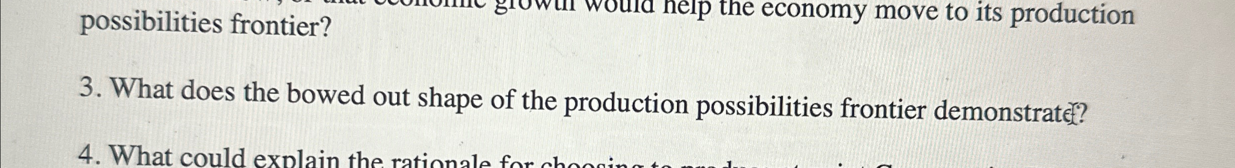 Solved possibilities frontier?3. ﻿What does the bowed out | Chegg.com