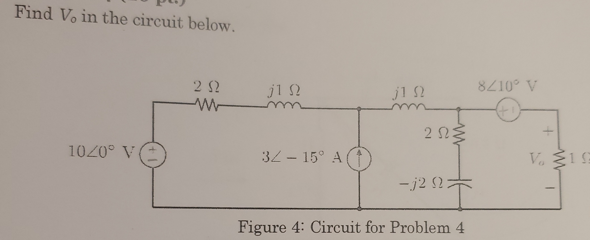 Solved Find Vo ﻿in the circuit below.Figure 4: Circuit for | Chegg.com