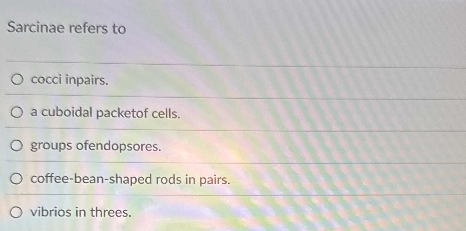 Solved Sarcinae refers tococci inpairs.a cuboidal packetof | Chegg.com