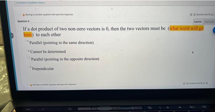Solved If a dot product of two non-zero vectors is 0 , then | Chegg.com