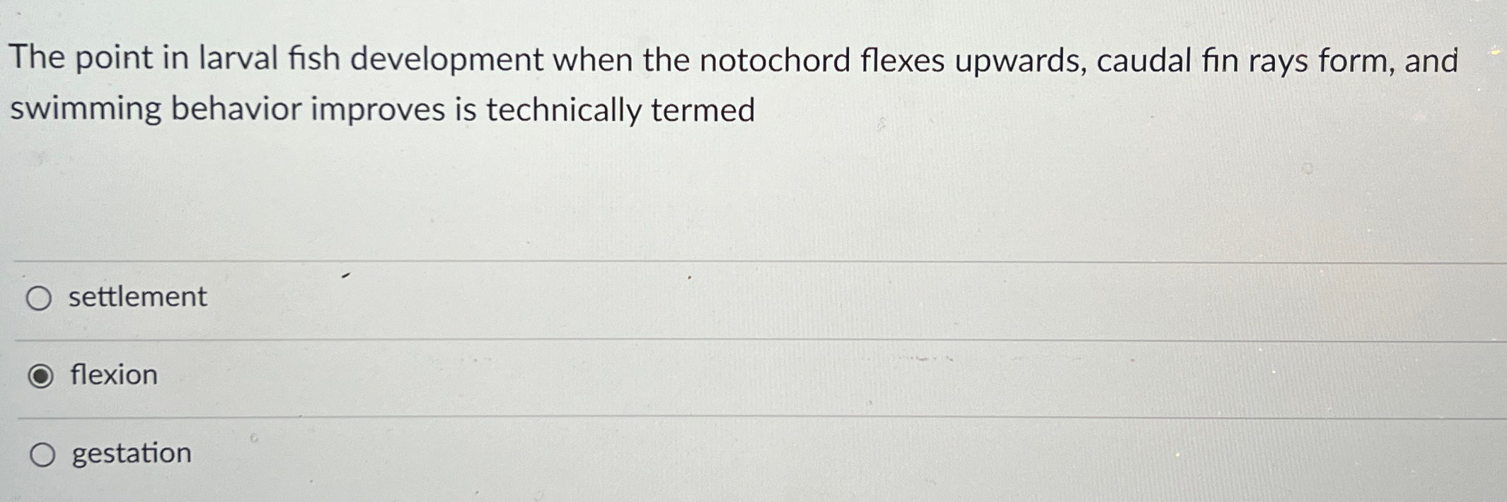 Solved The point in larval fish development when the | Chegg.com
