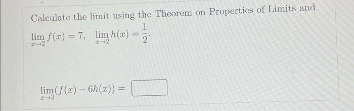 Solved Calculate the limit using the Theorem on Properties | Chegg.com