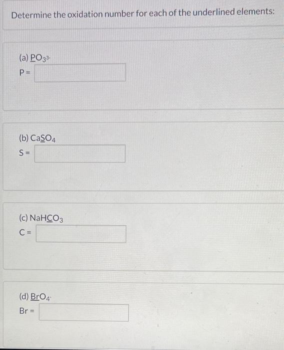 Solved Determine The Oxidation Number For Each Of The