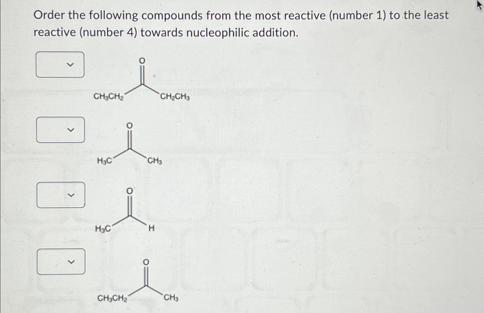 Solved Order the following compounds from the most reactive | Chegg.com