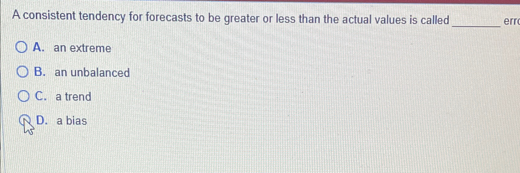 Solved A consistent tendency for forecasts to be greater or | Chegg.com