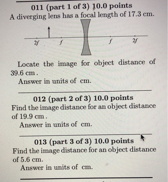Solved 011 (part 1 of 3) 10.0 points A diverging lens has a | Chegg.com