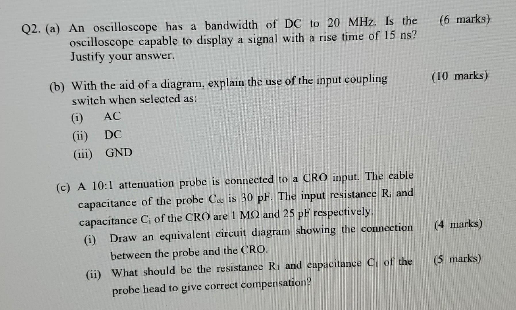 Solved (6 marks) Q2. (a) An oscilloscope has a bandwidth of | Chegg.com