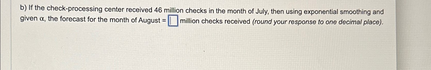 Solved b) ﻿If the check-processing center received 46 | Chegg.com
