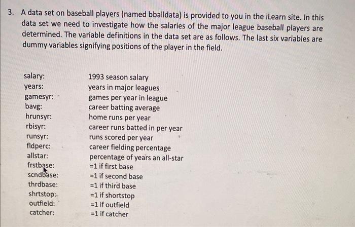 Solved A data set on baseball players (named bballdata) is | Chegg.com
