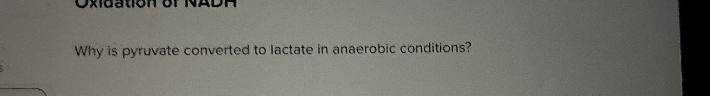 Solved Why is pyruvate converted to lactate in anaerobic | Chegg.com
