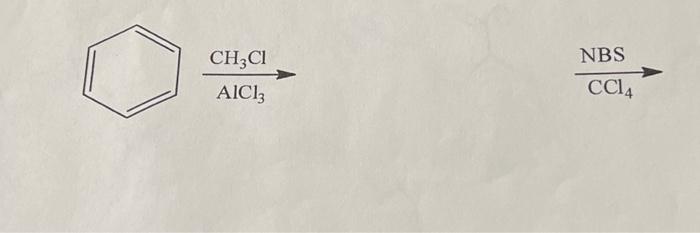 Solved AlCl3 CH3Cl CCl4 NBS | Chegg.com