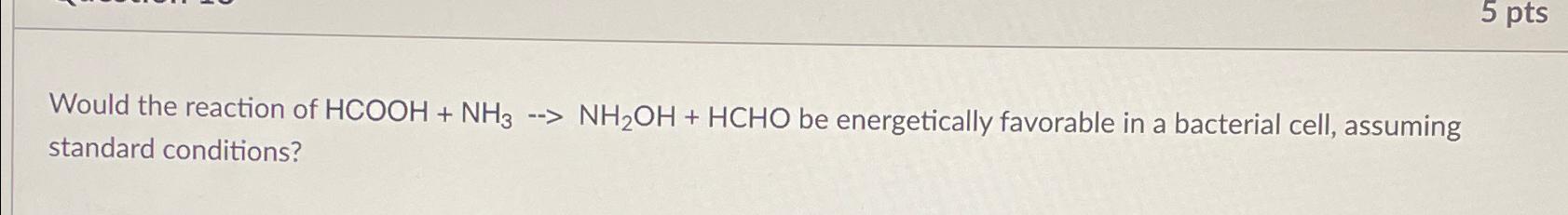 Solved Would the reaction of HCOO H+NH3→NH2OH+HCHO be | Chegg.com