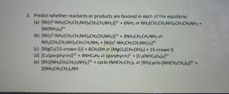 Solved 3. Predict whether reactants or products are favored | Chegg.com