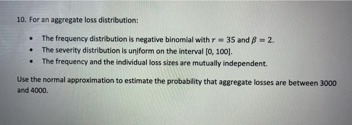 Solved For an aggregate loss distribution: The frequency | Chegg.com