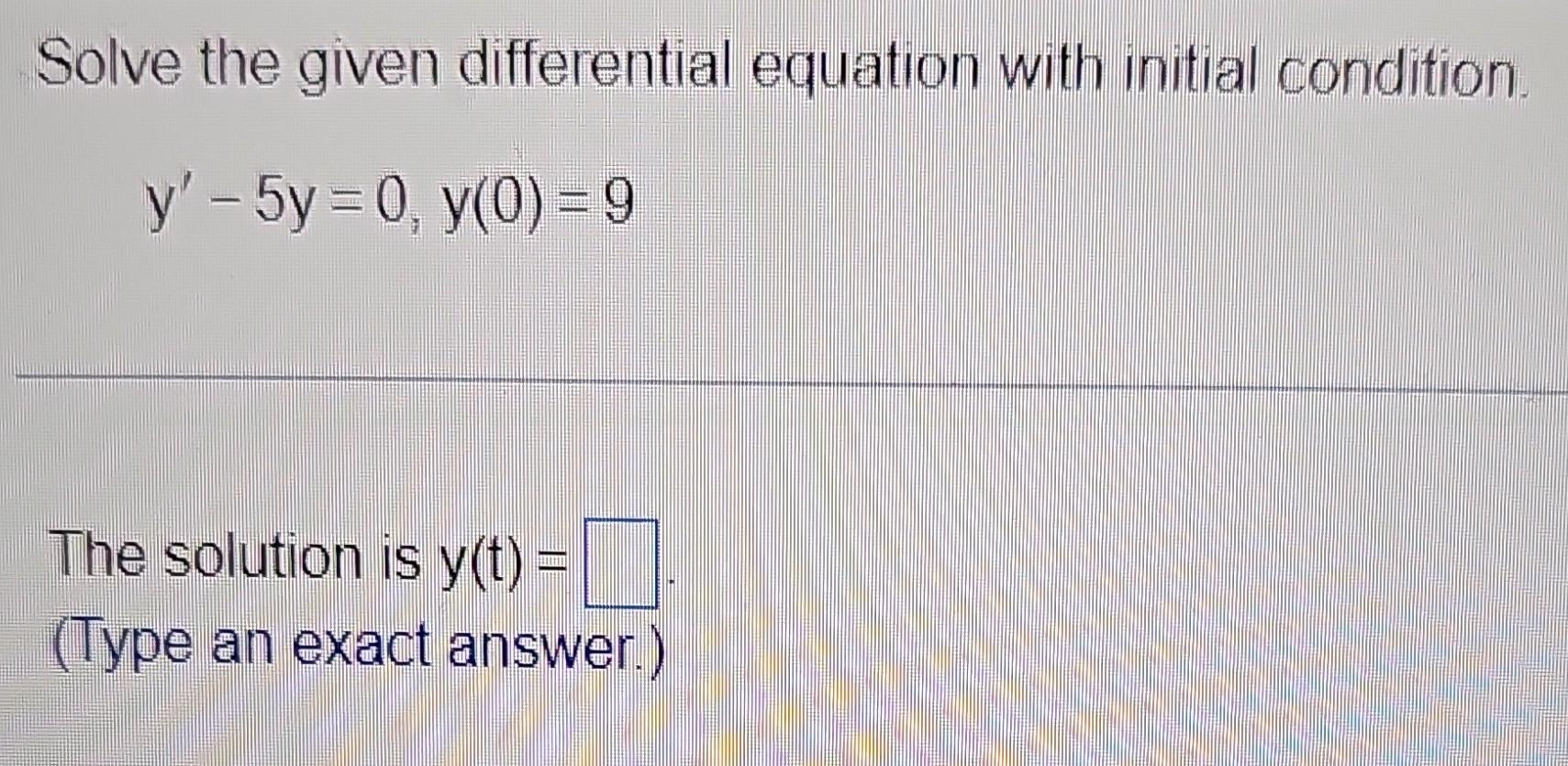 Solved Solve the given differential equation with initial | Chegg.com