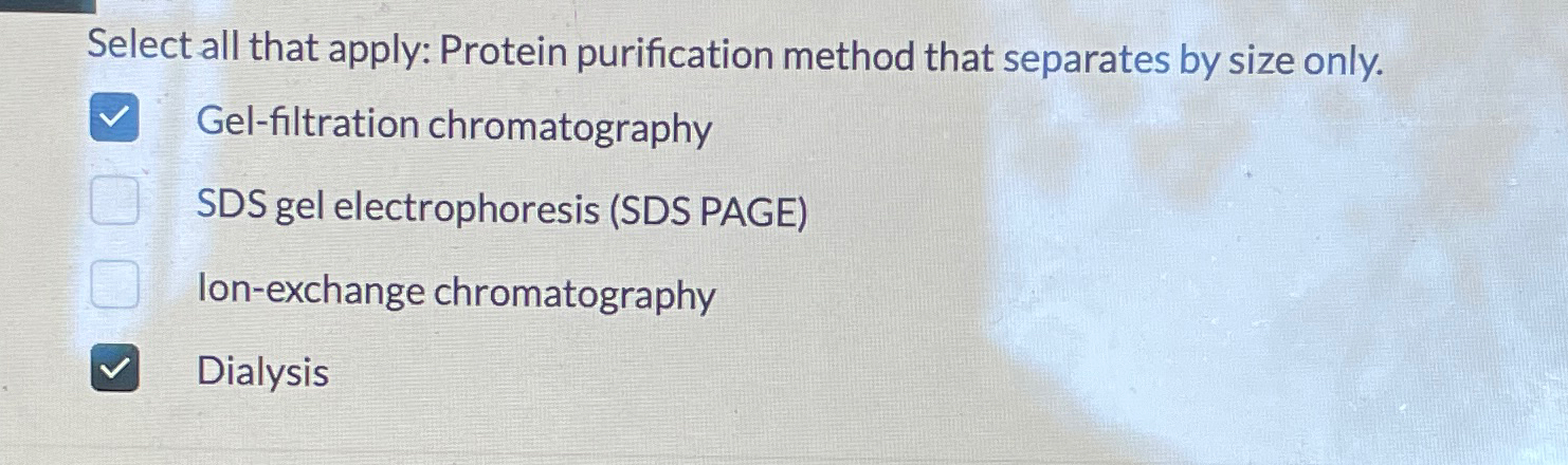 Solved Select all that apply: Protein purification method | Chegg.com