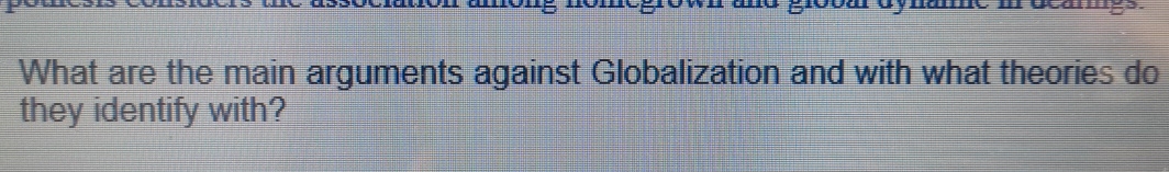 Solved What Are The Main Arguments Against Globalization And