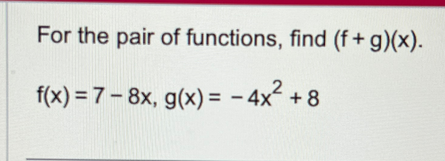 Solved For the pair of functions, find | Chegg.com