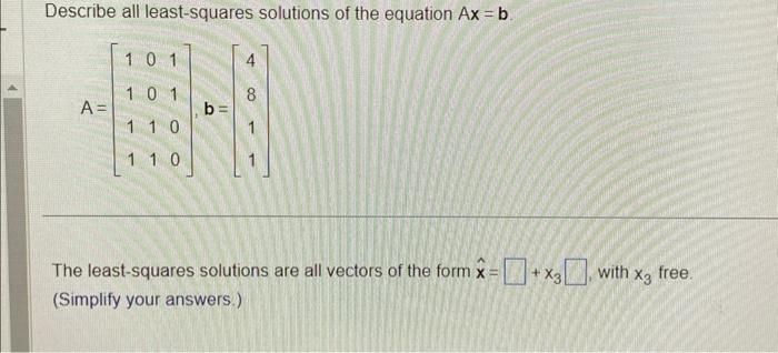 Solved Describe all least-squares solutions of the equation | Chegg.com