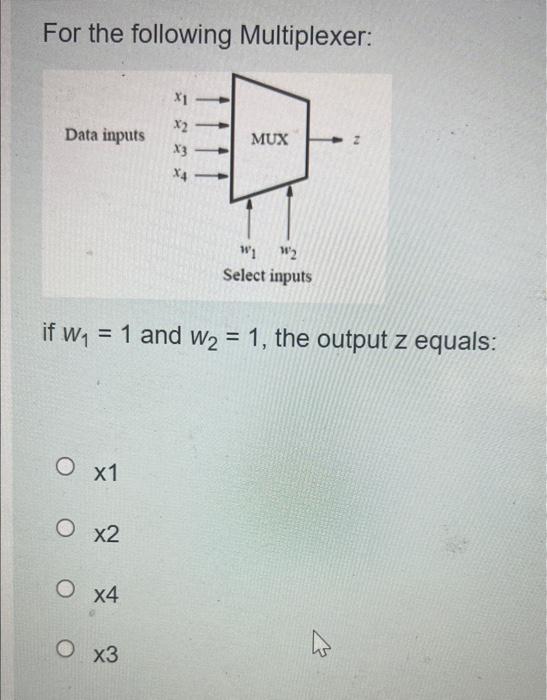 Solved For the following Multiplexer: X1 X2 Data inputs MUX | Chegg.com