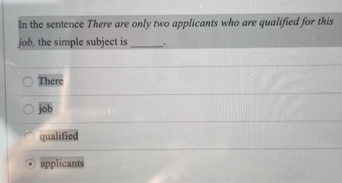 Solved In the sentence There are only two applicants who are | Chegg.com