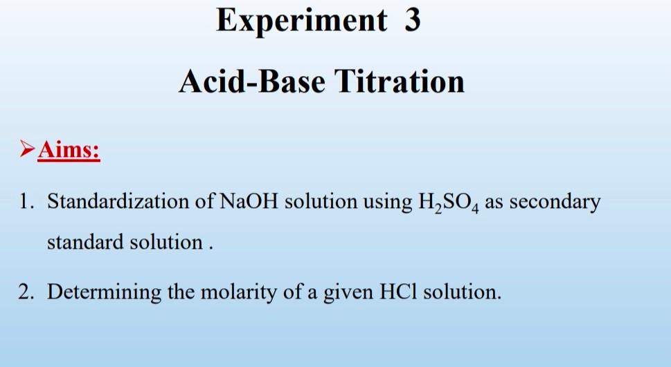 Solved Experiment 3 Acid-Base Titration Aims: 1. | Chegg.com