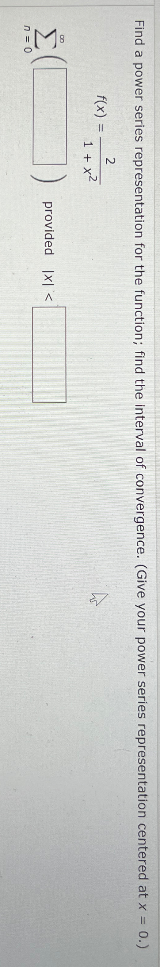 Solved Find a power series representation for the function; | Chegg.com
