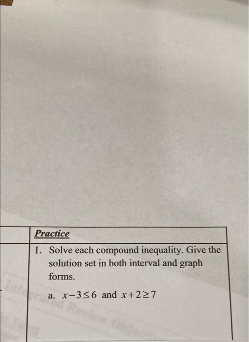 Practice 1. Solve each compound inequality. Give the | Chegg.com