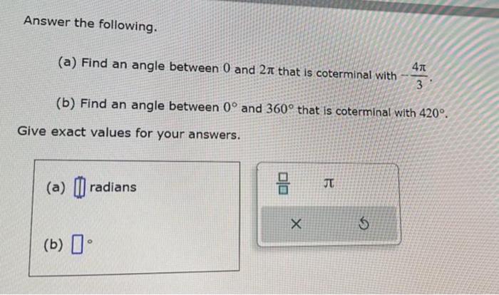 Solved Answer the following. (a) Find an angle between 0 and | Chegg.com