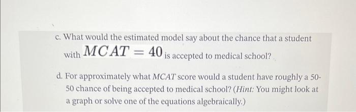 Solved 9.19 Medical school acceptance: predicting with MCAT. | Chegg.com