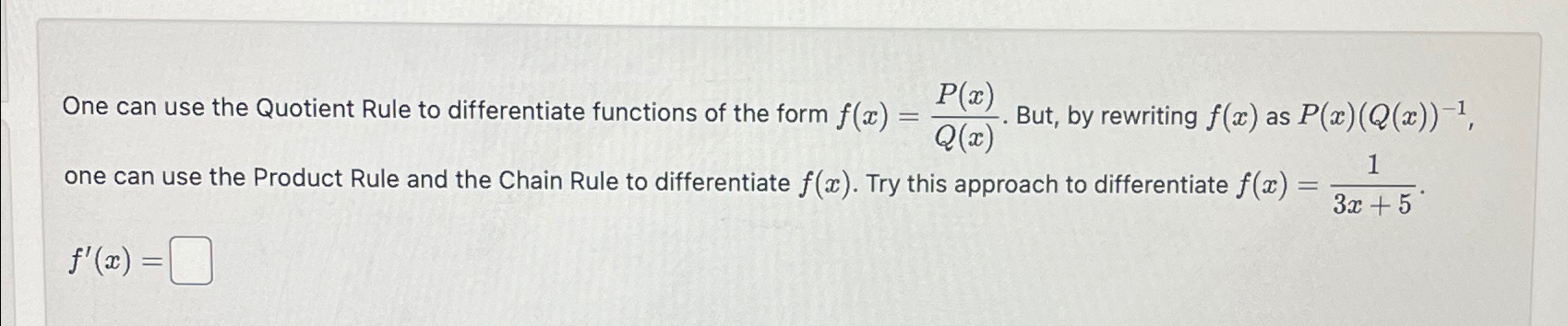 Solved One can use the Quotient Rule to differentiate | Chegg.com