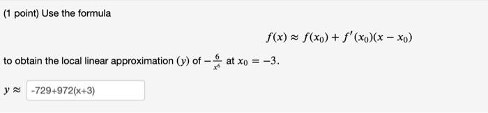 Solved (1 point) Use the formula to obtain the local linear | Chegg.com