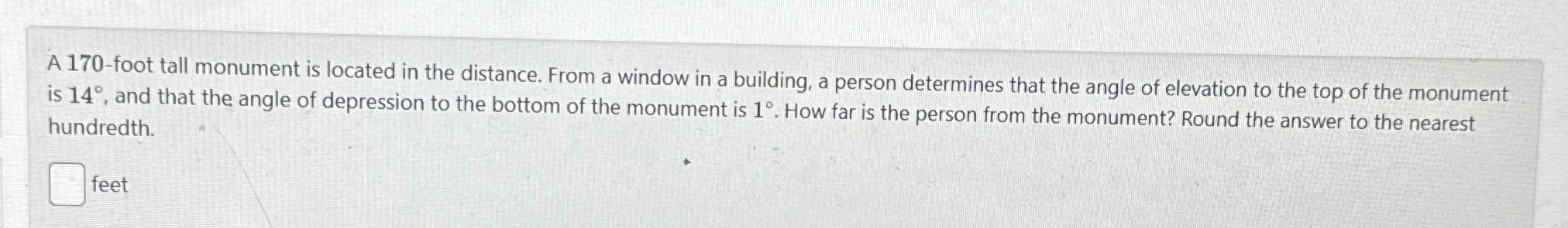 Solved A 170 -foot tall monument is located in the distance. | Chegg.com