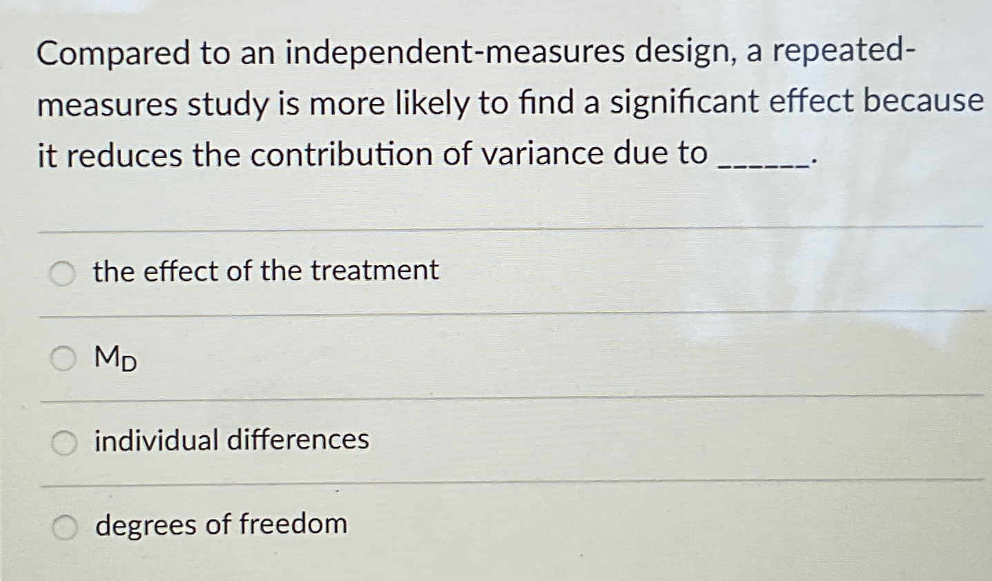 Solved Compared to an independent-measures design, a | Chegg.com