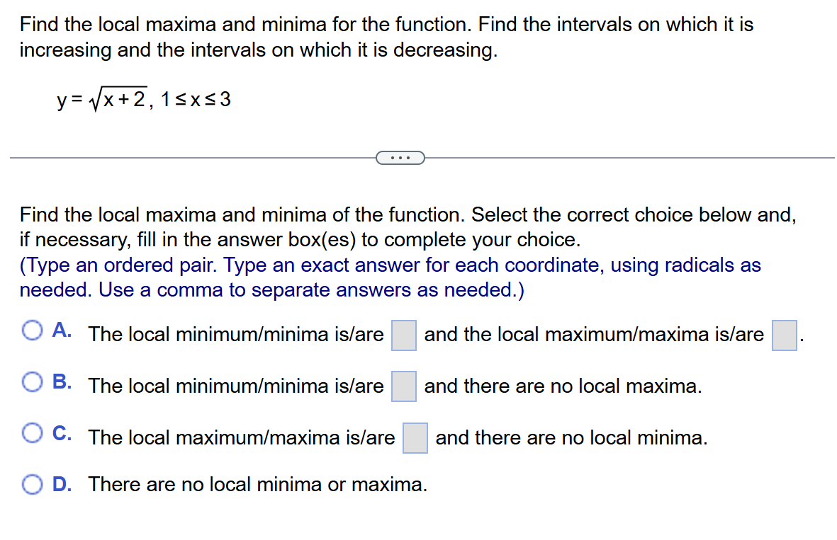 Solved Find the local maxima and minima for the function. | Chegg.com
