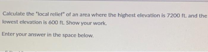 Solved Calculate the "local relief" of an area where the | Chegg.com