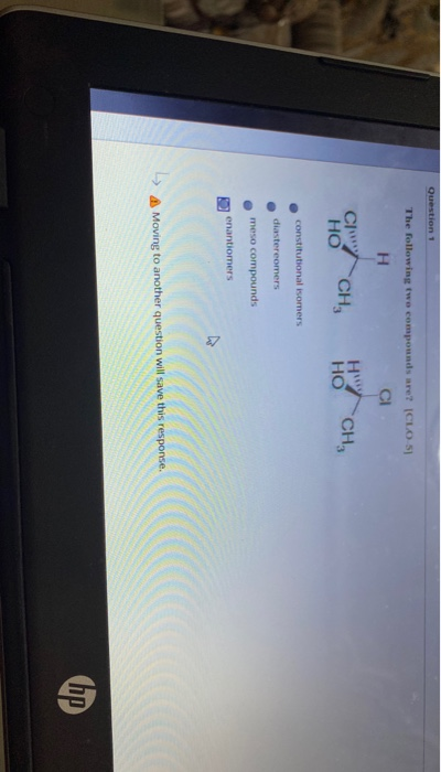 Solved Question 1 The following two compounds are? ICLO 51 Н | Chegg.com