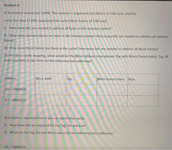 Solved A) A memory system has 16MB. The memory is organized | Chegg.com